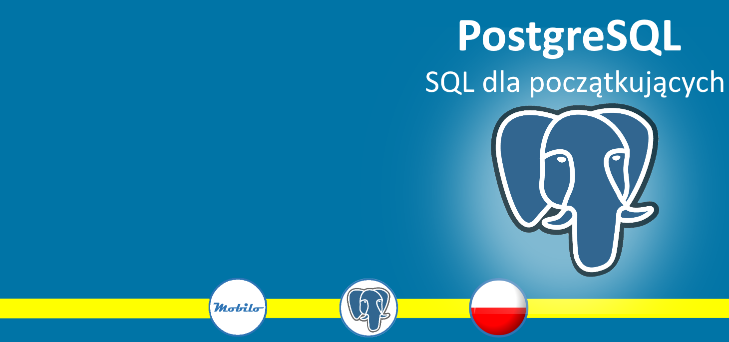 SQL Dla Pocz tkuj cych PostgreSQL Kursy Online sql-dla-pocz-tkuj-cych-postgresql-kursy-online